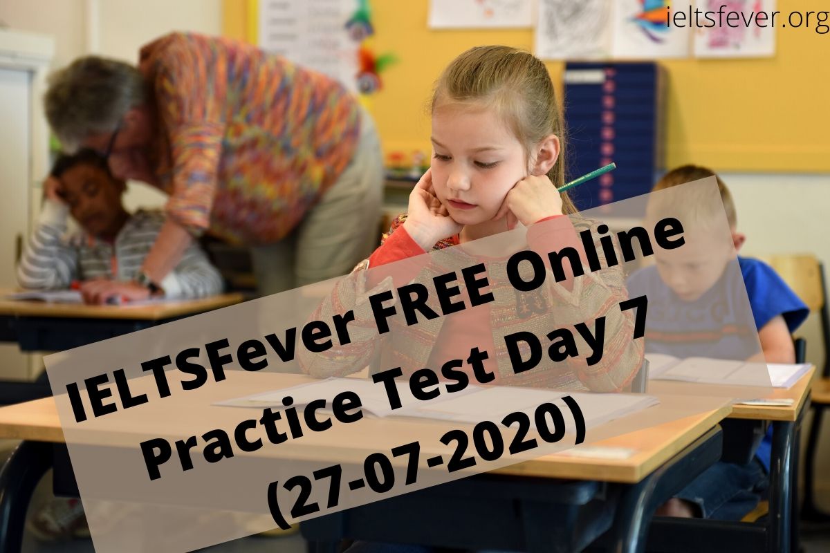 IELTSFever FREE Online Practice Test Day 7 SOLVED - IELTS Fever
