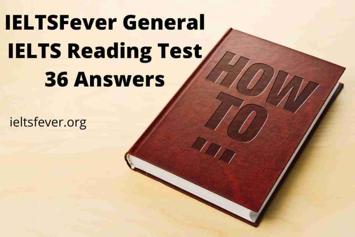 General IELTS Reading Test 36 Answers Book a Course - IELTS Fever