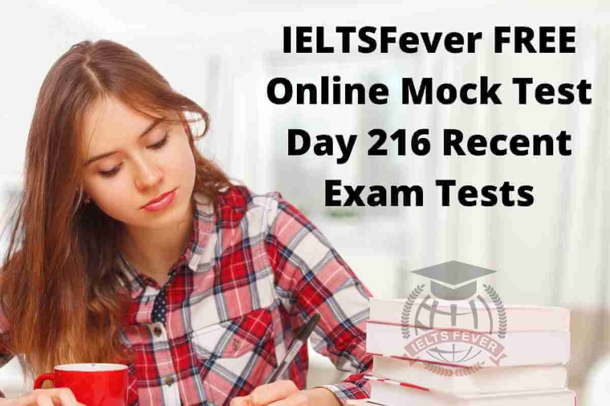 IELTSFever FREE Online Mock Test Day 216 Recent Exam Tests - IELTS Fever