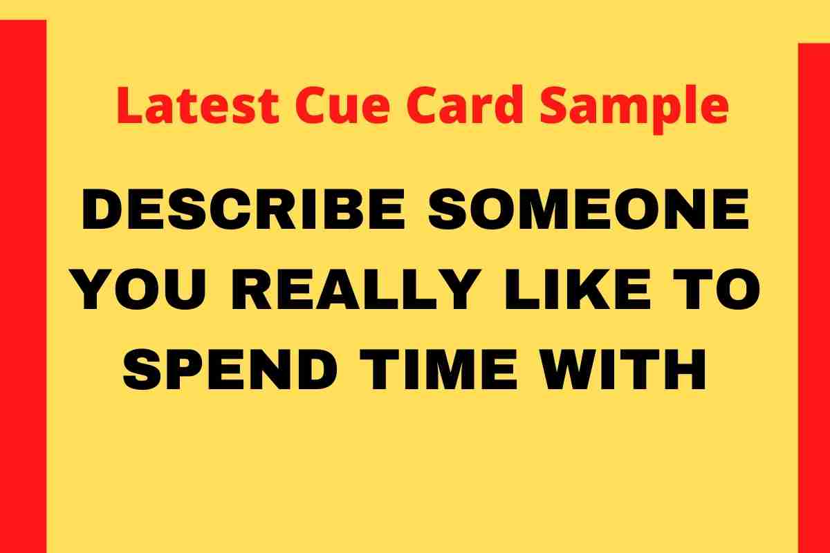 Describe Someone You Really Like To Spend Time With IELTS Fever Describe Someone You Really Like To Spend Time With IELTS Fever