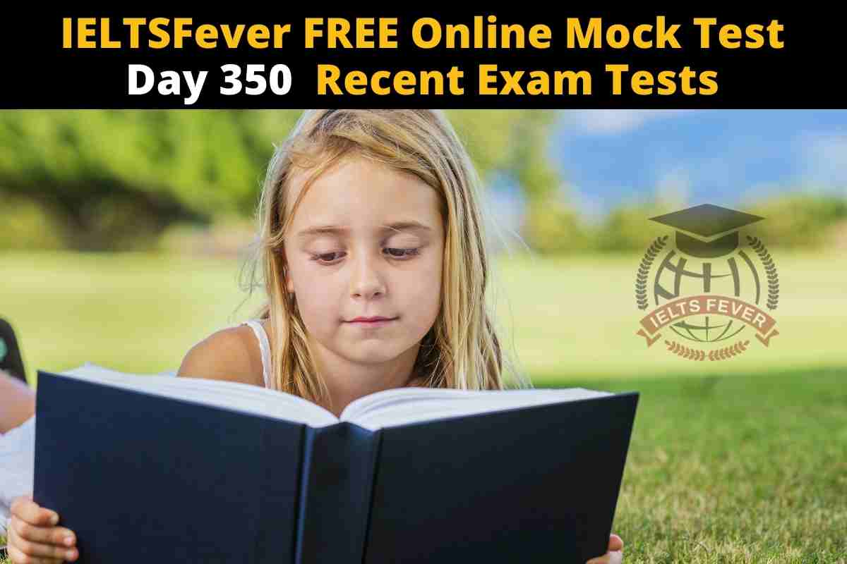 IELTSFever FREE Online Mock Test Day 350 Recent Exam Tests - IELTS Fever