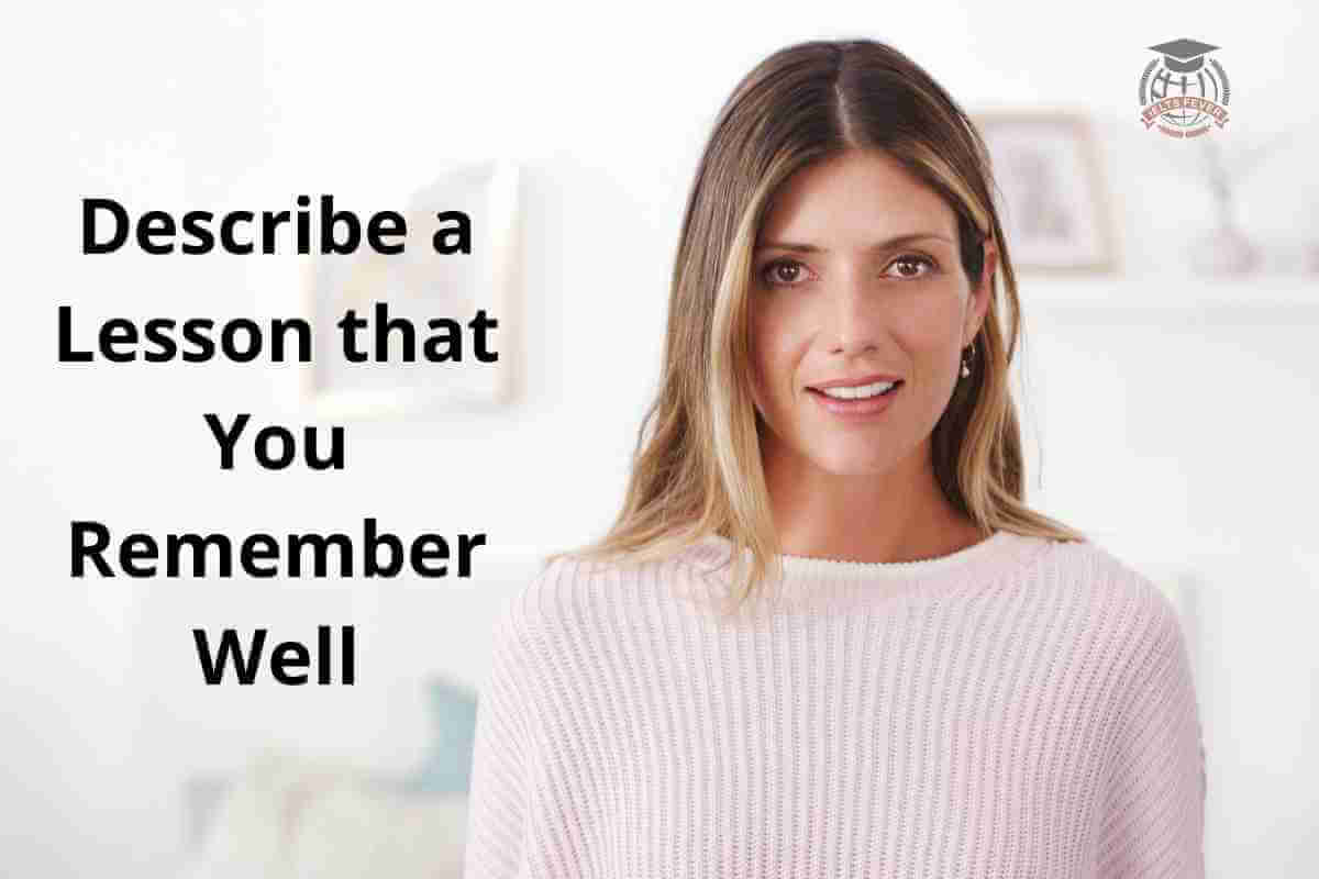 Describe a Lesson that You Remember Well: Recent Speaking Test - IELTS ...
