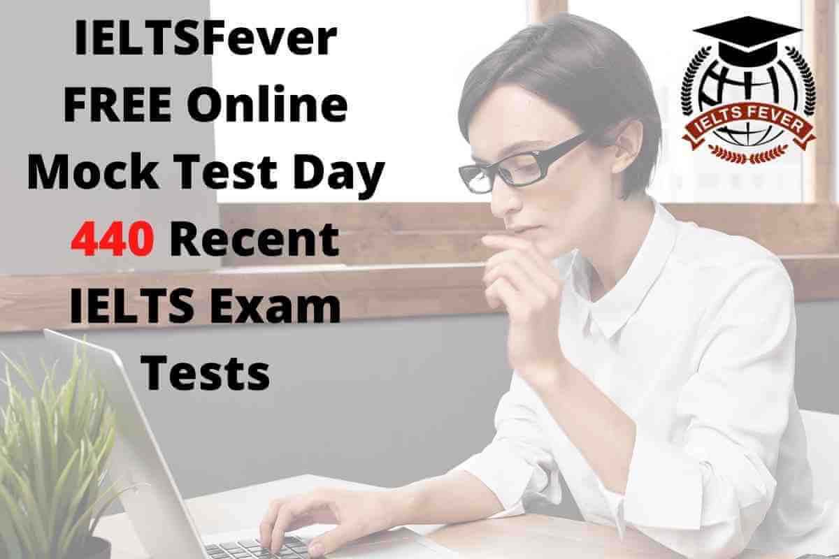IELTSFever FREE Online Mock Test Day 440 Recent IELTS Exam Tests ...