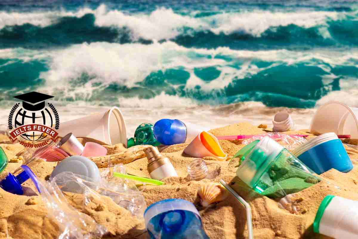 Describe a Time when You Saw a Lot of Plastic Waste - IELTS Fever