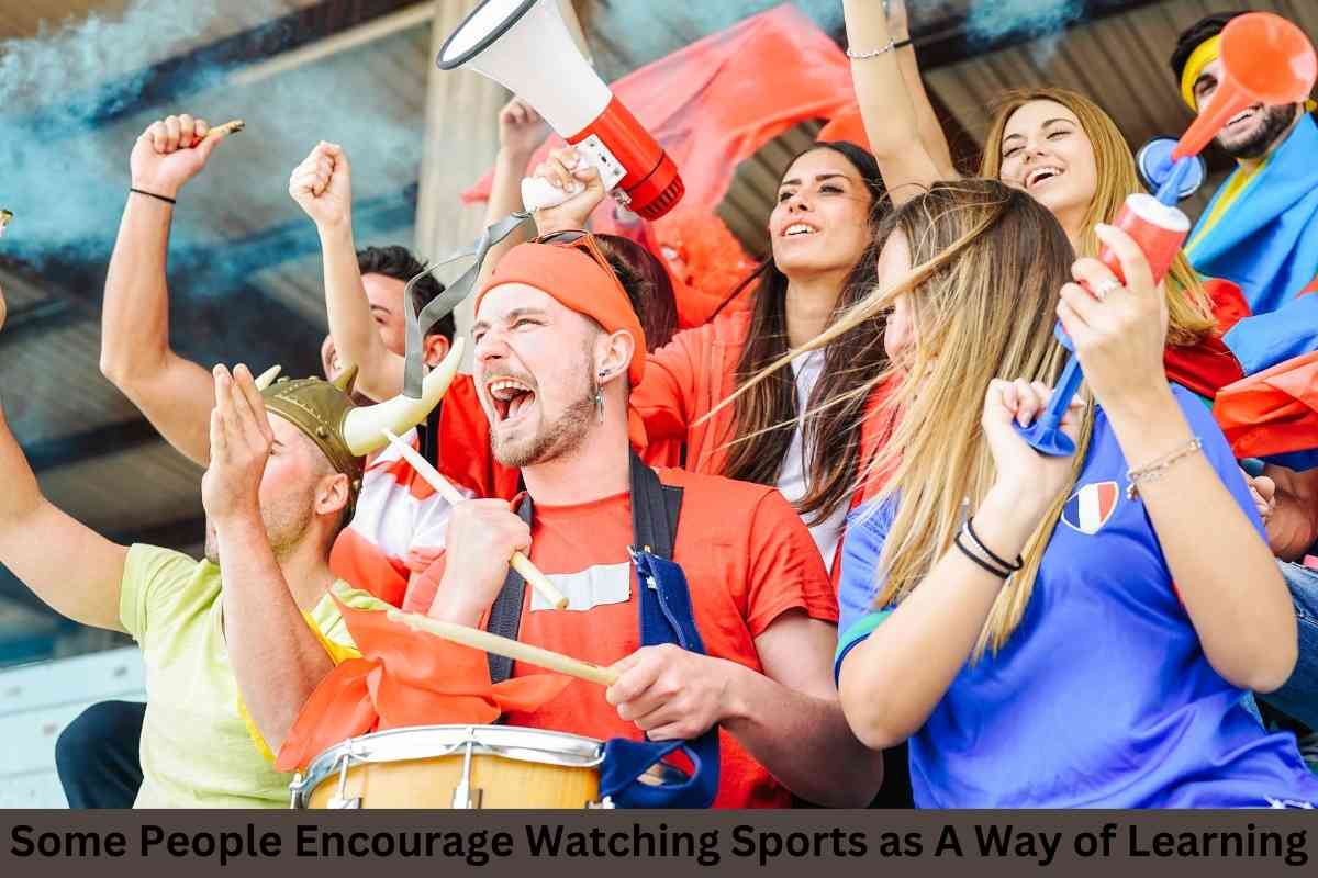 Some People Encourage Watching Sports as A Way of Learning - IELTS Fever