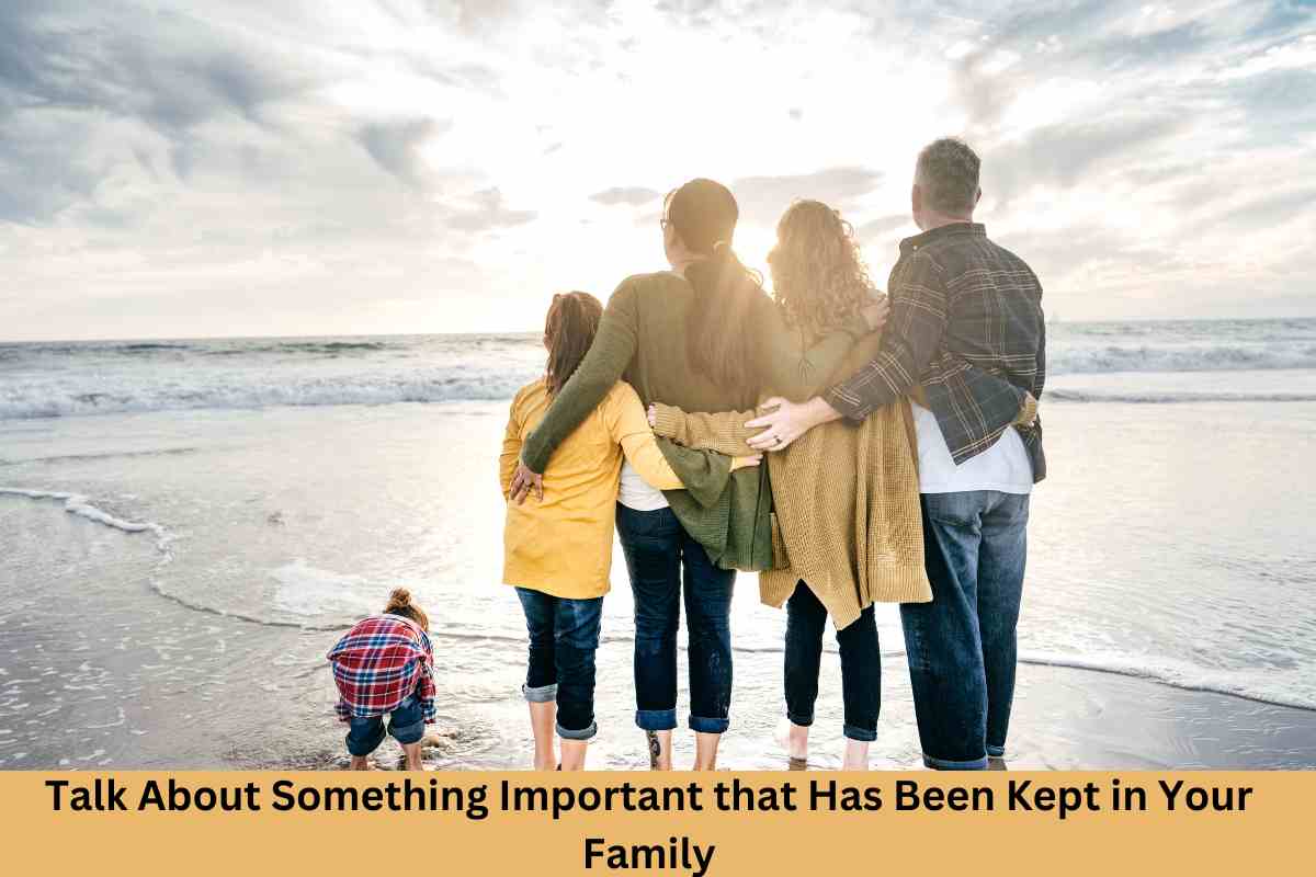 Talk About Something Important that Has Been Kept in Your Family ...