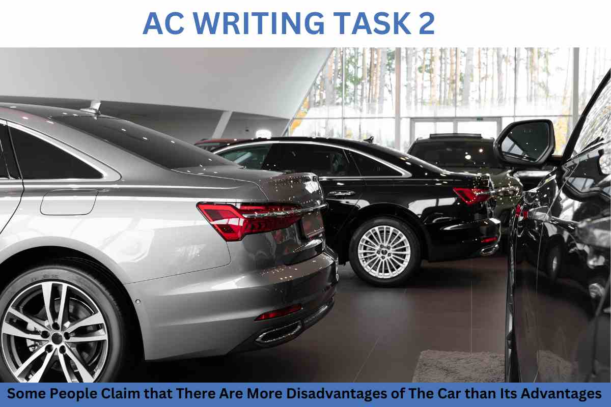 Some People Claim that There Are More Disadvantages of The Car than Its ...