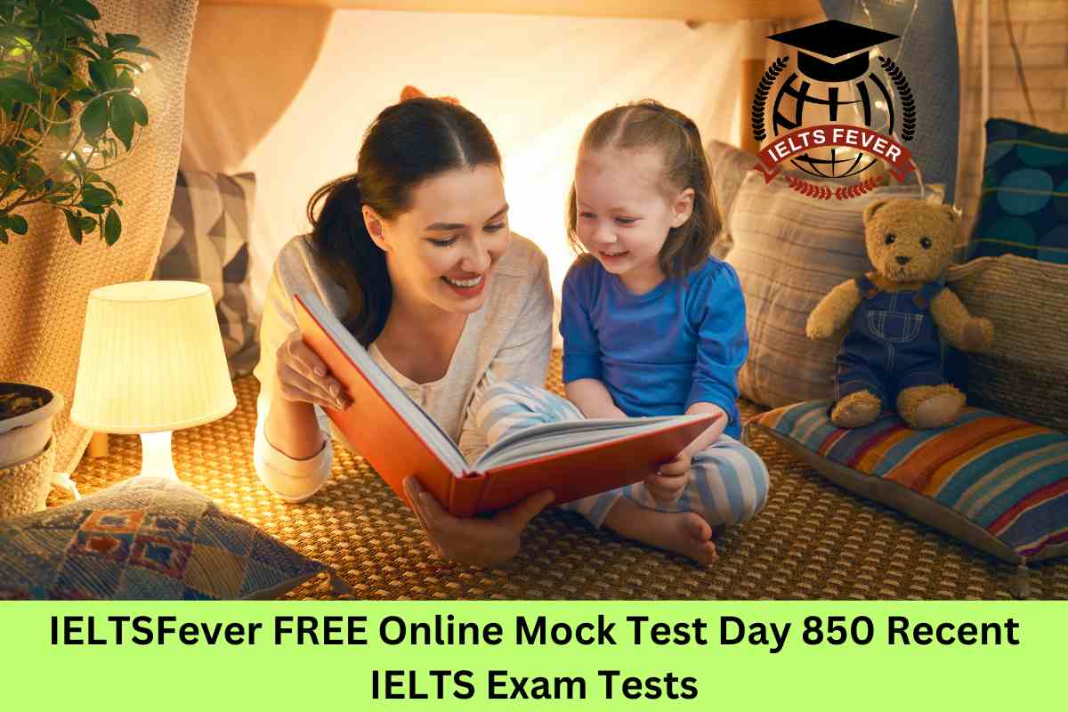 IELTSFever FREE Online Mock Test Day 850 Recent IELTS Exam Tests ...