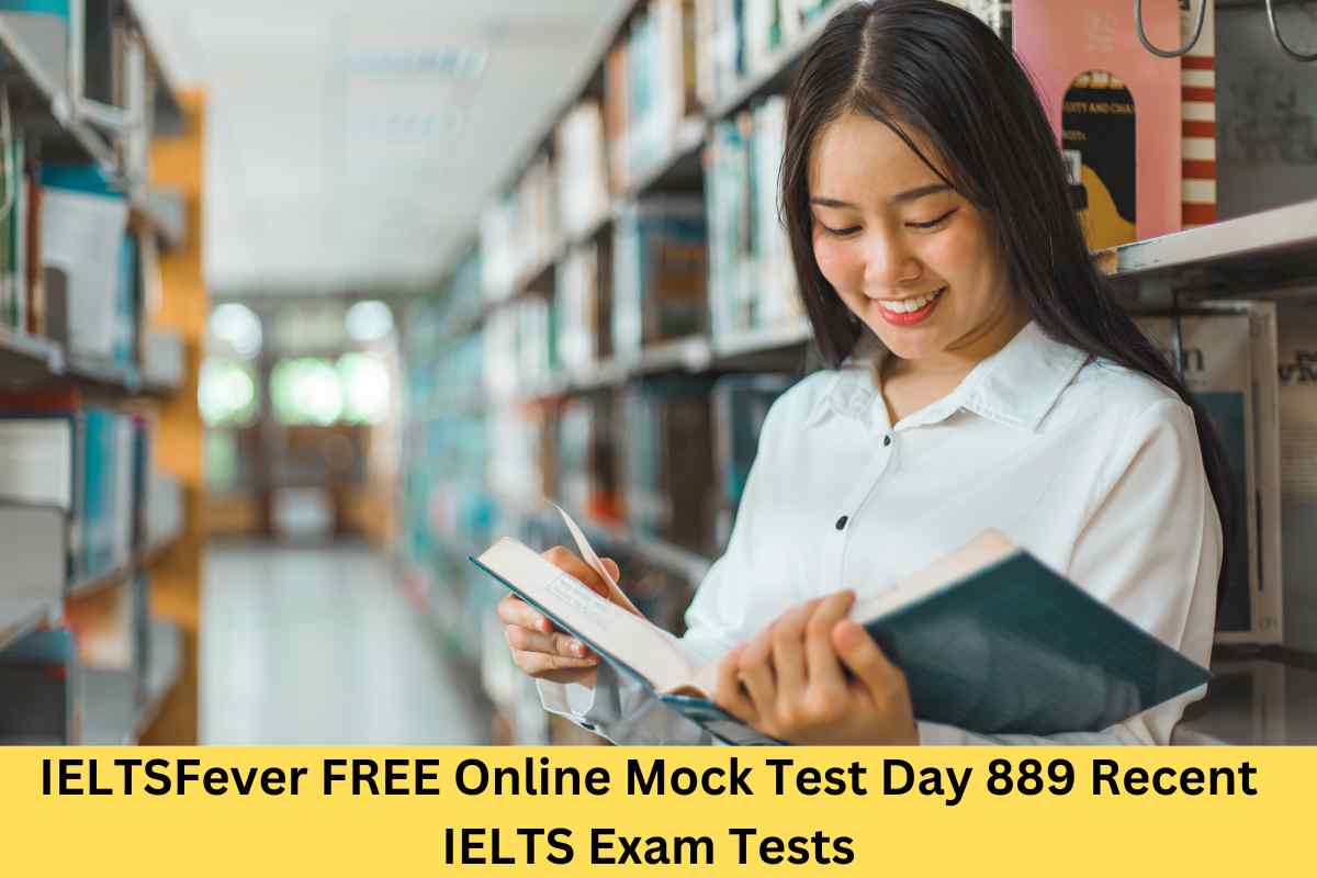 IELTSFever FREE Online Mock Test Day 889 Recent IELTS Exam Tests ...