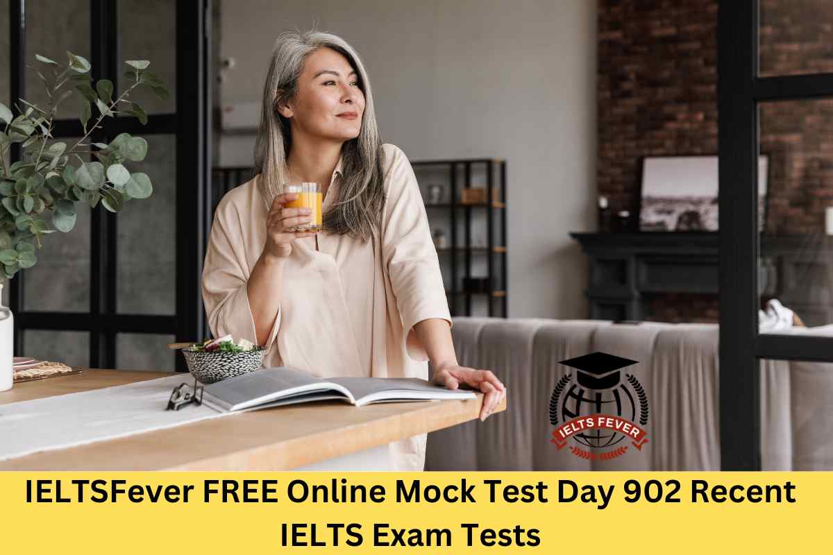 IELTSFever FREE Online Mock Test Day 902 Recent IELTS Exam Tests ...