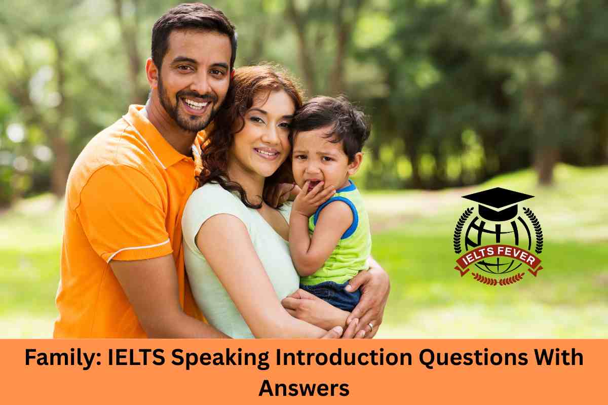 Family IELTS Speaking Introduction Questions With Answers IELTS Fever family-ielts-speaking-introduction-questions-with-answers-ielts-fever