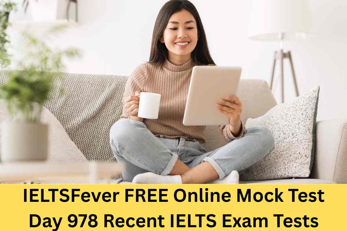 IELTSFever FREE Online Mock Test Day 978 Recent IELTS Exam Tests ...