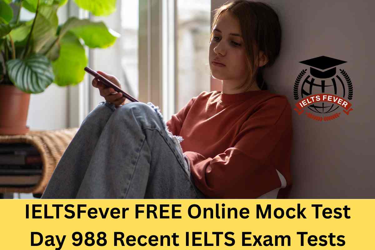 IELTSFever FREE Online Mock Test Day 988 Recent IELTS Exam Tests ...