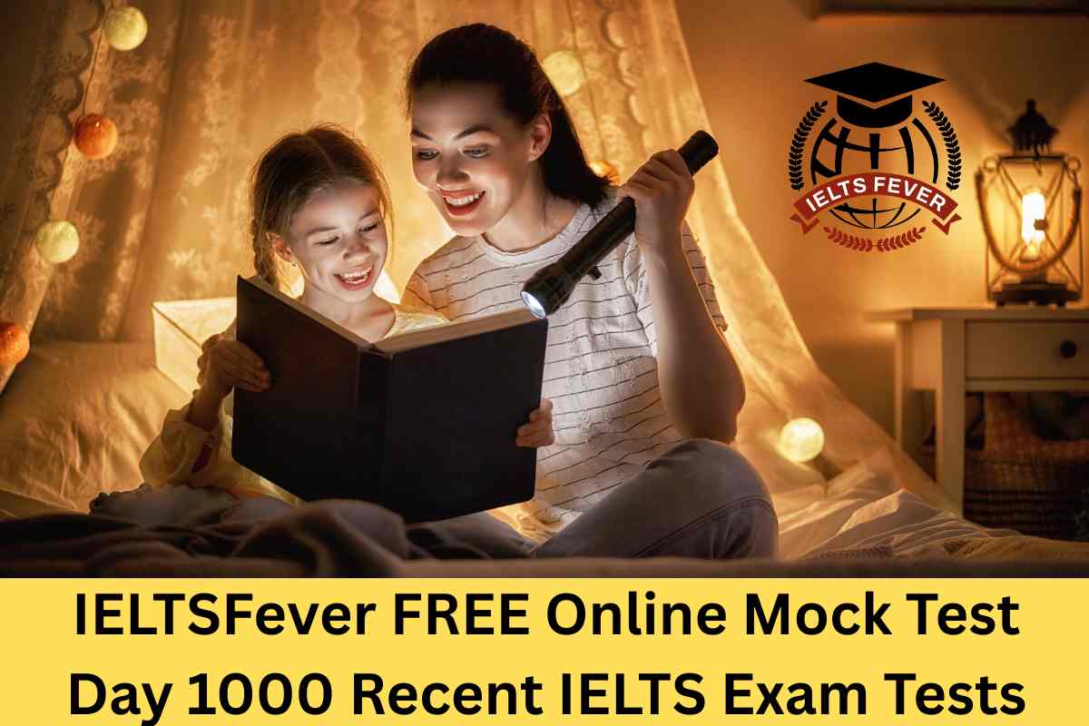 IELTSFever FREE Online Mock Test Day 1000 Recent IELTS Exam Tests ...