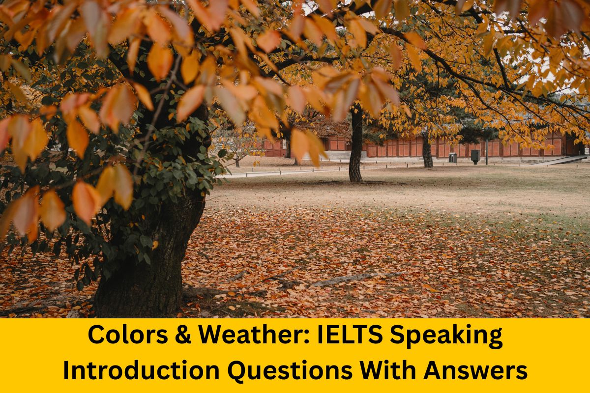 Colors & Weather: IELTS Speaking Introduction Questions With Answers ...