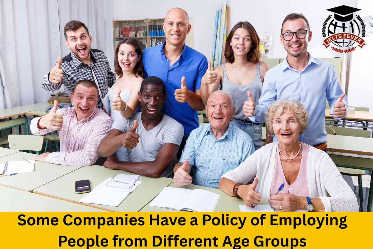 Some Companies Have a Policy of Employing People from Different Age ...