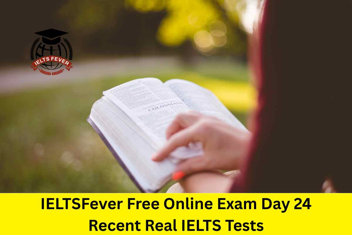 IELTSFever Free Online Exam Day 24 Recent Real IELTS Tests - IELTS Fever